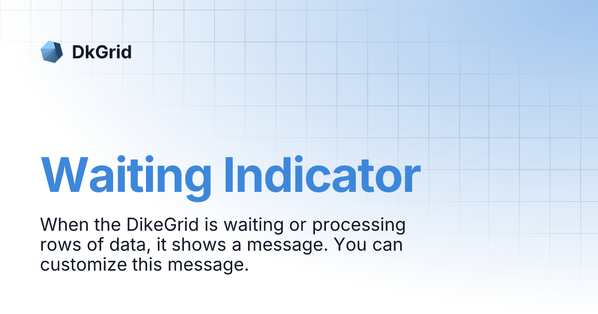 Waiting Indicator | DkGrid